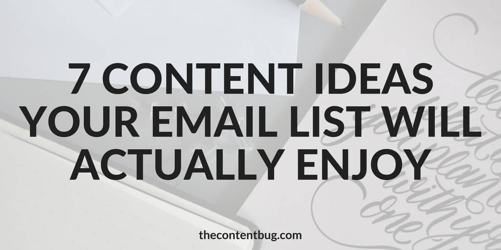 7 Content Ideas Your Email List Will Actually Enjoy - Cathrin Manning